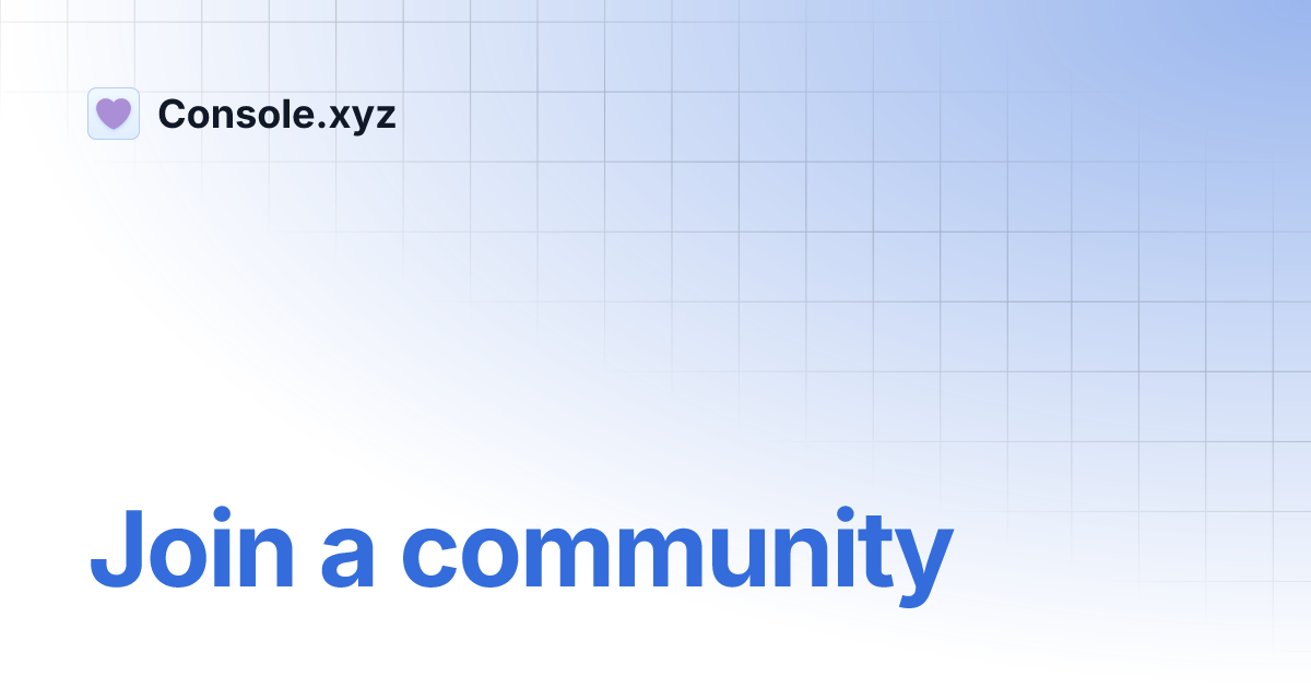 Join a community | Console.xyz